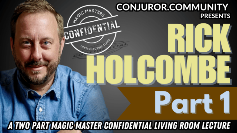Magic Masters Confidential: Rick Holcombe Part 1 - Conjuror Community Club