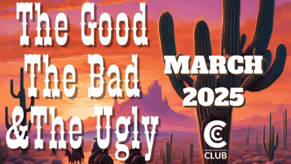 The Good, The Bad, & The Ugly (March 2025) - Conjuror Community Club