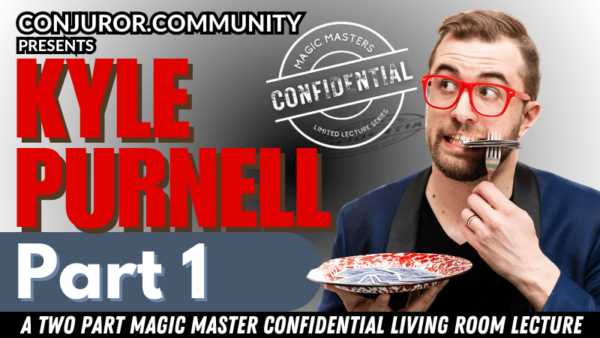 Magic Masters Confidential: Kyle Purnell Part 1 - Conjuror Community Club