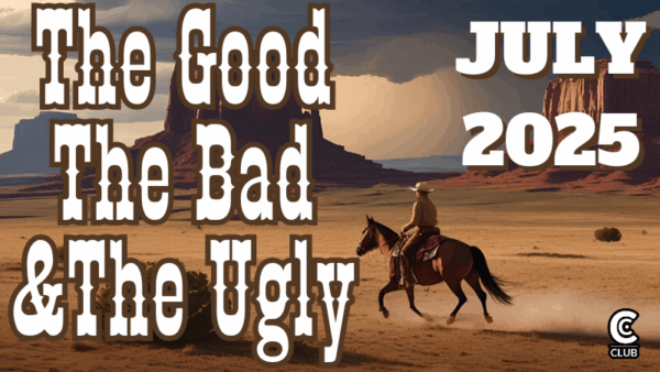 The Good, The Bad, & The Ugly (July 2025) - Conjuror Community Club