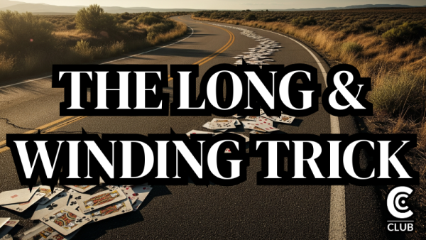 The Long & Winding Trick - Conjuror Community Club
